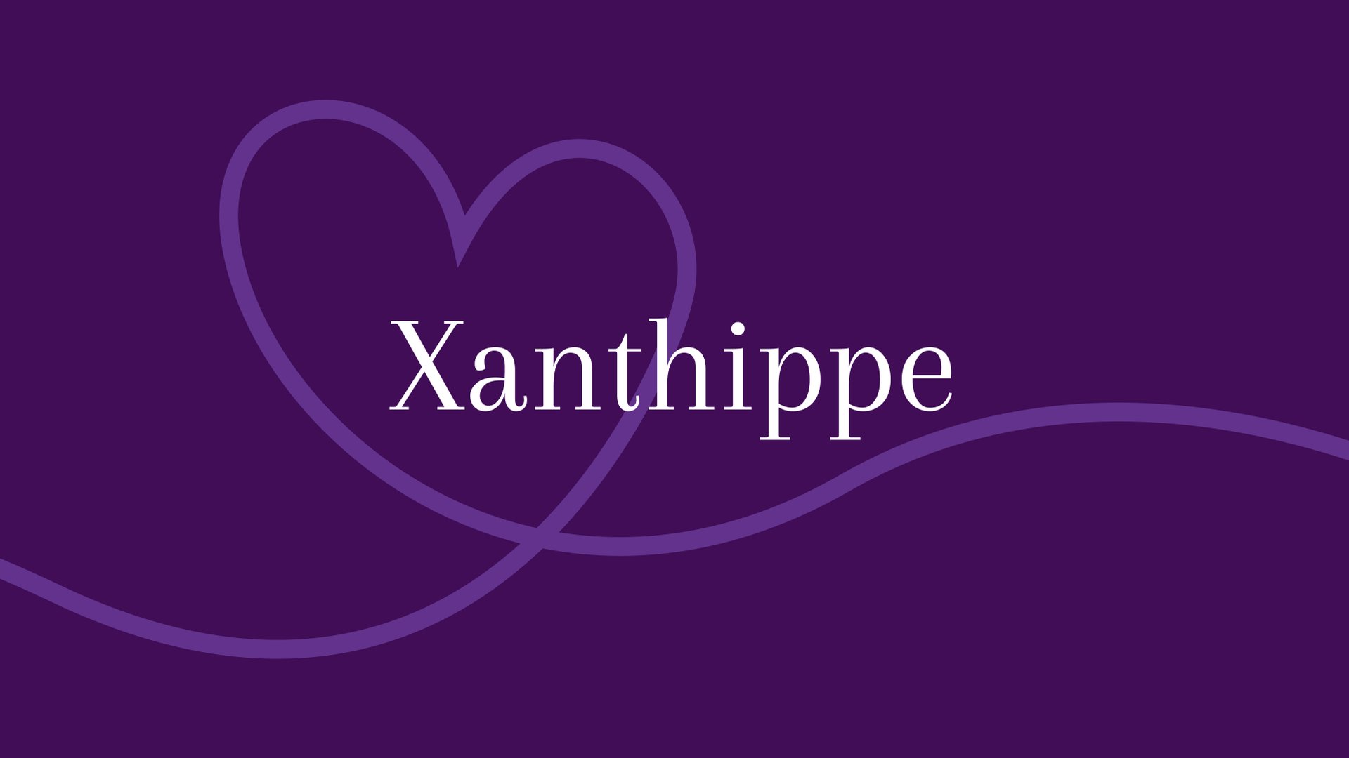 Xanthippe - Herkunft und Bedeutung des Vornamens