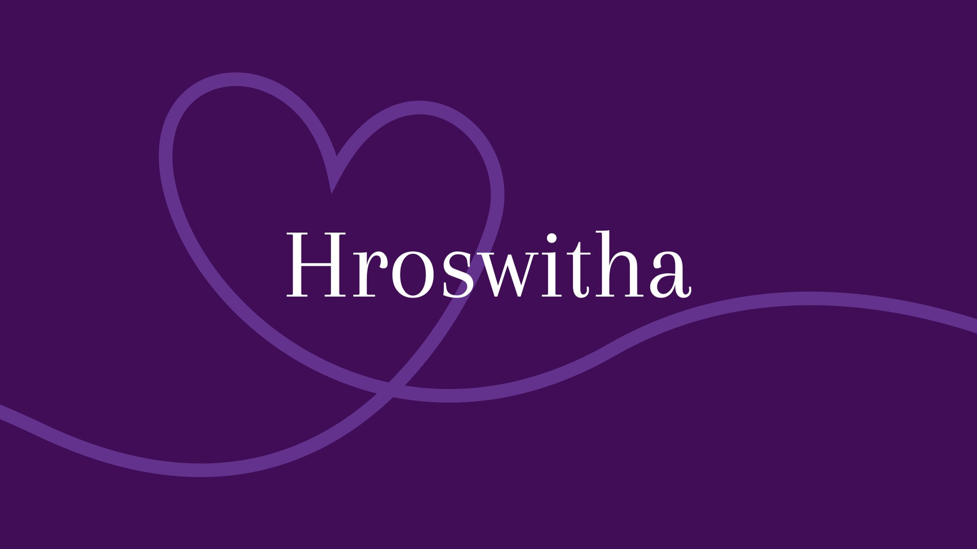 Hroswitha - Herkunft und Bedeutung des Vornamens
